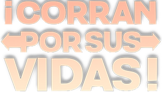 Corran por sus vidas