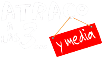 Atraco a las 3 y media